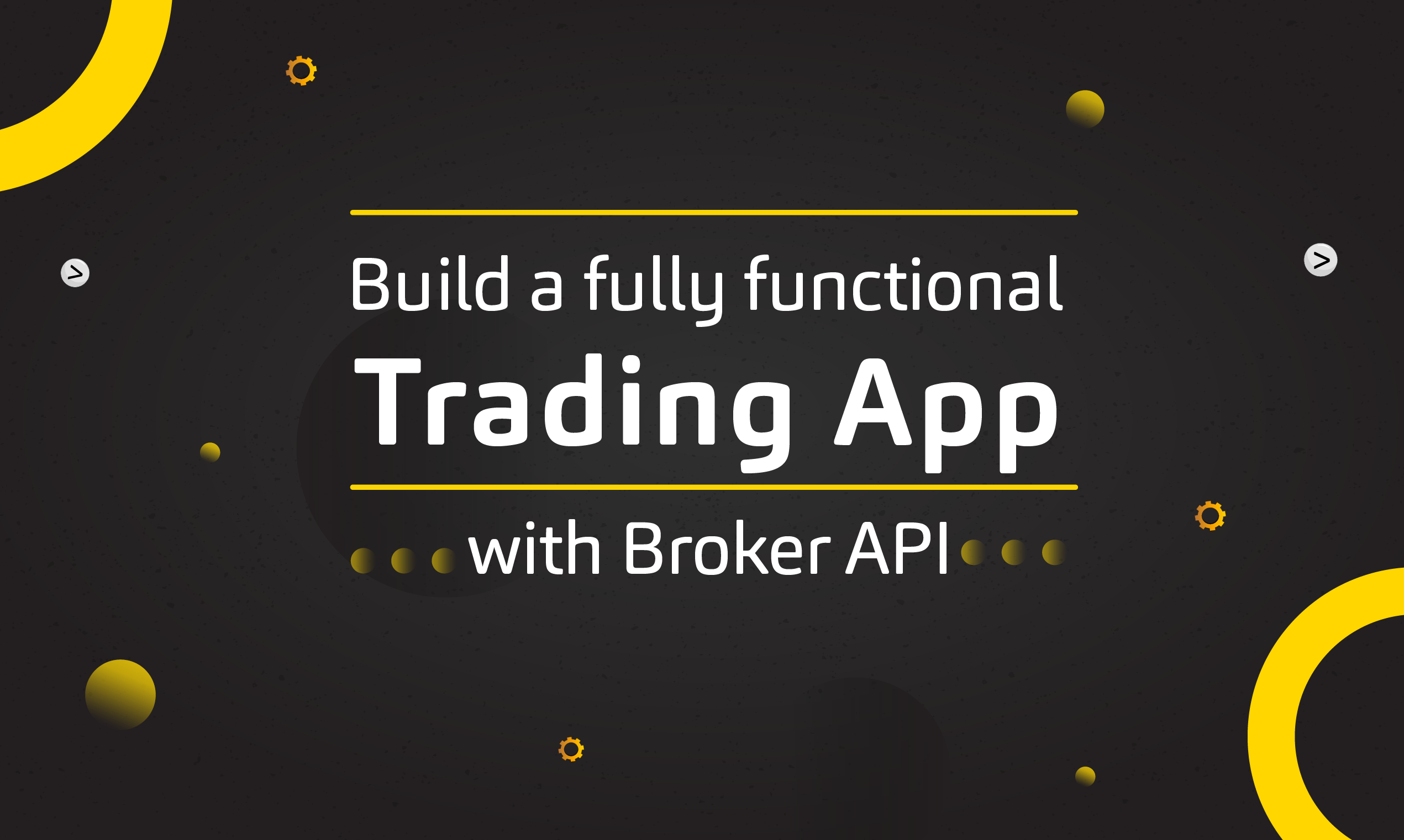 How To Build A Fully Functional Trading App With Alpaca