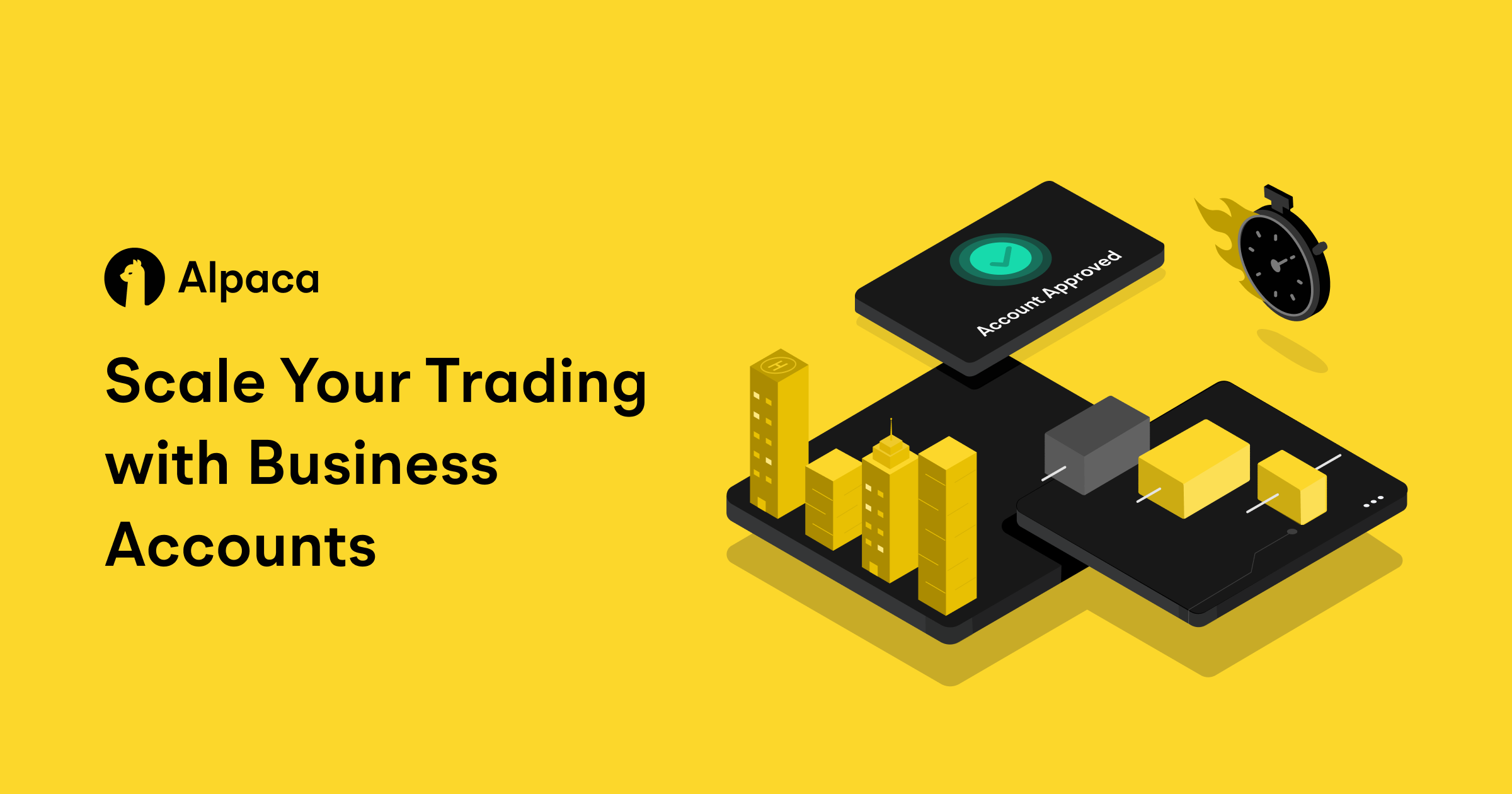Alpaca - Scale Your Trading with Business Accounts